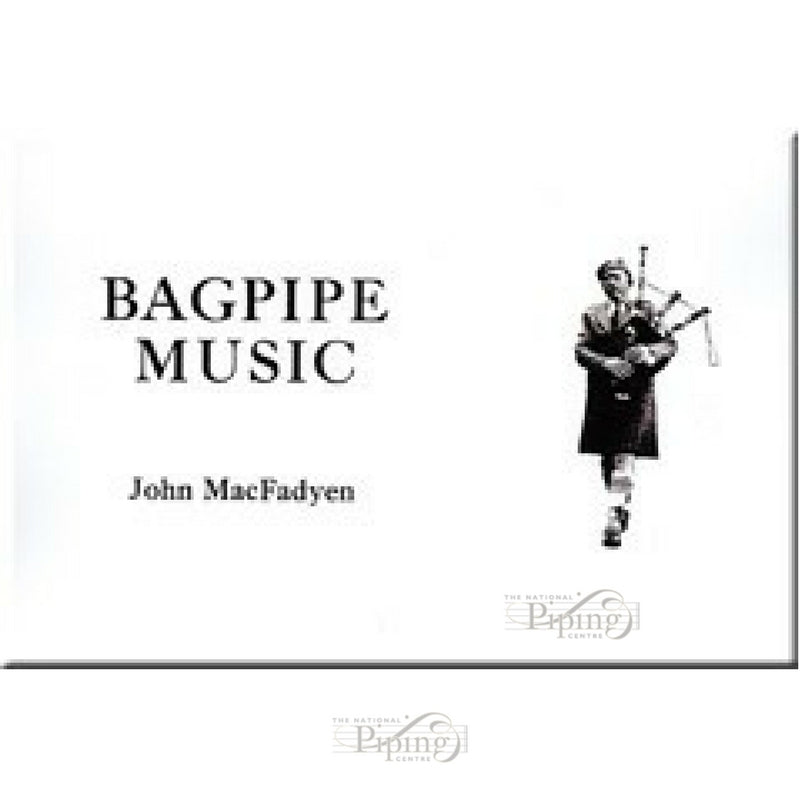 John MacFadyen Bagpipe Music – The Bagpipe Shop
